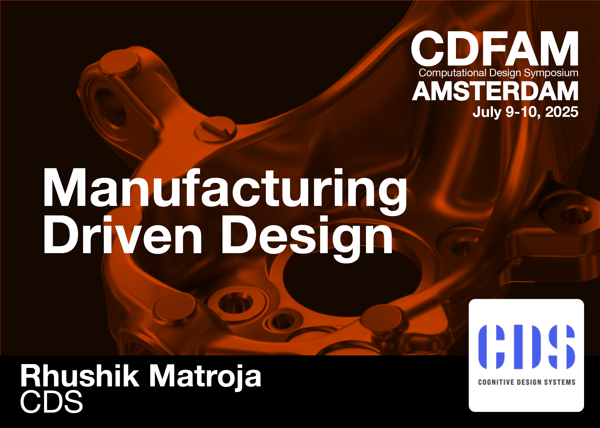 Manufacturing Driven Design with Rhushik Matroja - CDS - CDFAM
